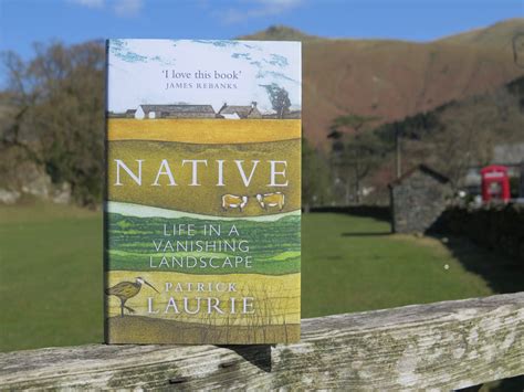 Patrick Laurie Native Life In A Vanishing Landscape Sam Read