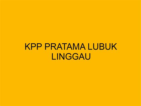 Kpp Pratama Lubuk Linggau