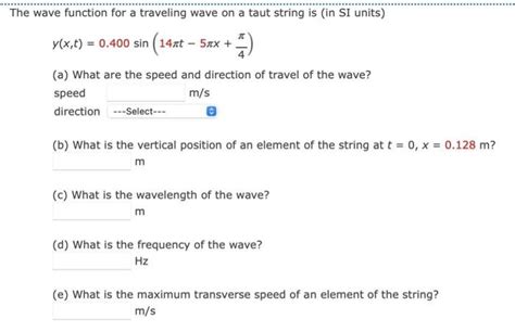 Solved The Wave Function For A Traveling Wave On A Taut