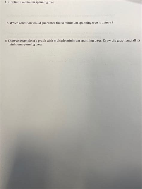 Solved 1 A Define A Minimum Spanning Tree B Which