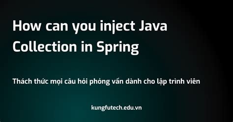 How Can You Inject Java Collection In Spring