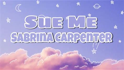 Sabrina Carpenter Sue Me Lyrics Youtube Sabrina Carpenter Sue Me Lyrics Youtube