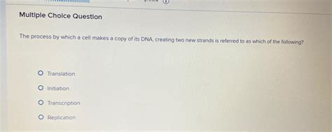 solved multiple choice questionthe process by which a cell