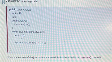 solved consider the following code public class ayeaye {int