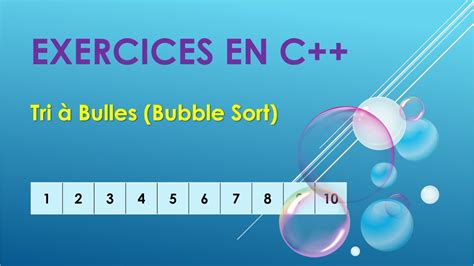 Algorithmes De Tri Comment Implémenter Le Tri à Bulles Bubble Sort