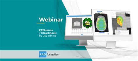 Webinar EZFluence y ClearCheck de Radformation Δ Aplicaciones Tecnológicas Radiation