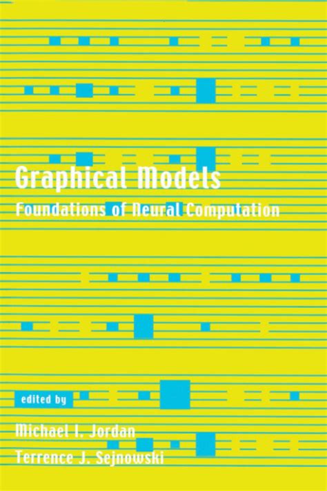 Graphical Models Foundations Of Neural Computation Computational Neuroscience