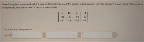 Solved Solve The System Associated With The Augmented Matrix