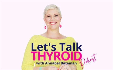 Podcast Lets Talk Thyroid