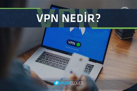 Vpn Nedir Vpn Nasıl Kurulur Plusclouds Blog