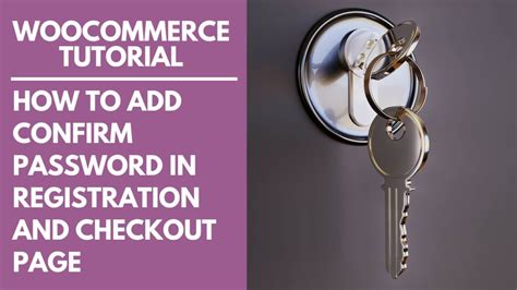 Woocommerce How To Add Confirm Password In Registration And Checkout Page