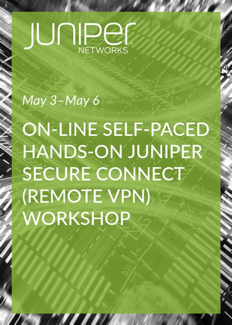 On Line Self Paced Hands On Juniper Secure Connect Remote Vpn Workshop