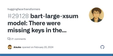 Bart Large Xsum Model There Were Missing Keys In The Checkpoint Model Loaded Modelencoder