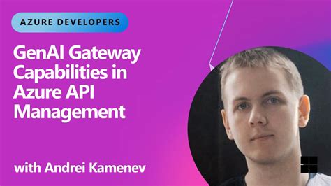 Azure API Management: Future with GenAI Gateway Capabilities