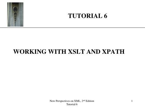 Ppt Working With Xslt And Xpath A Comprehensive Tutorial Powerpoint