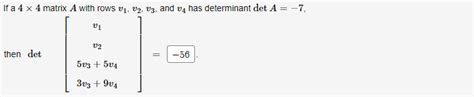 Solved If A 4 X 4 Matrix A With Rows V1 V2 03 And V4 Has