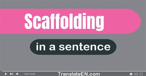 Scaffolding In A Sentence