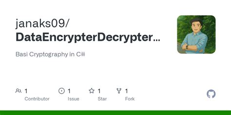 GitHub Janaks DataEncrypterDecrypterCSharp Basi Cryptography In C