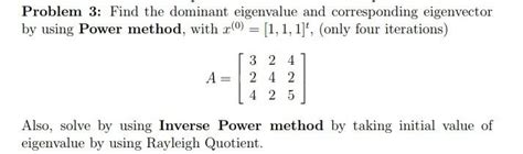 Solved Problem 3 Find The Dominant Eigenvalue And