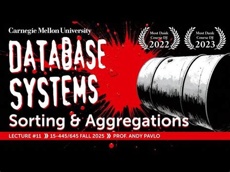 Free Video Sorting And Aggregation Algorithms 11 From Cmu Database Group Class Central