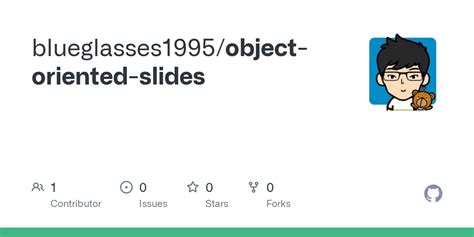 Github Blueglasses1995 Object Oriented Slides