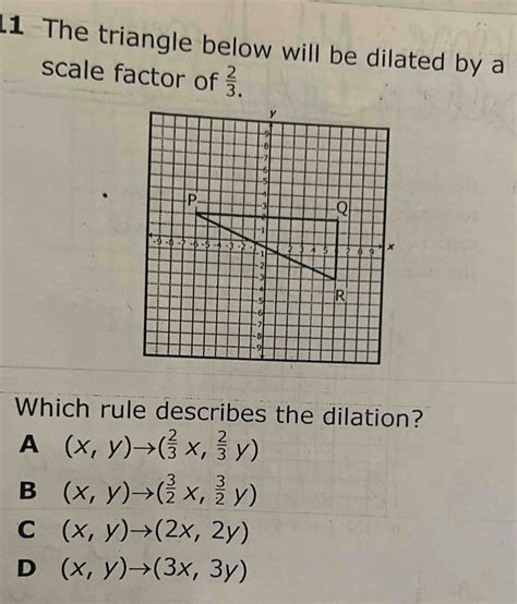 solved 11 the triangle below will be dilated by a scale factor of 2 3