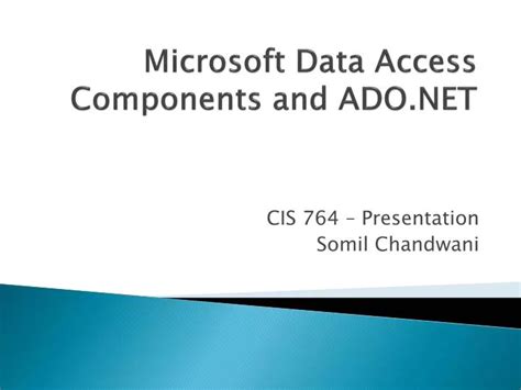 Ppt Microsoft Data Access Components And Adonet Powerpoint Presentation Id4255814