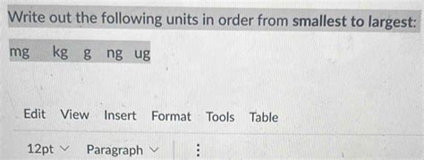 Solved Write Out The Following Units In Order From Smallest To Largest