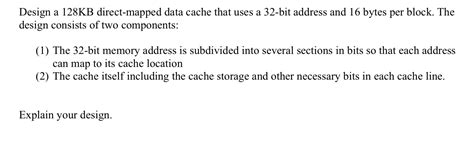 Solved Design A KB Direct Mapped Data Cache That Uses A Chegg