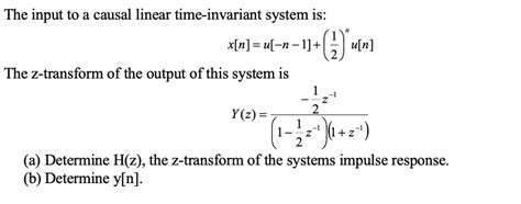 Solved The Input To A Causal Linear Time Invariant System Is X N U