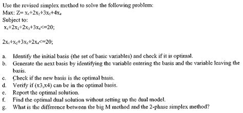 Solved Use The Revised Simplex Method To Solve The Following Chegg