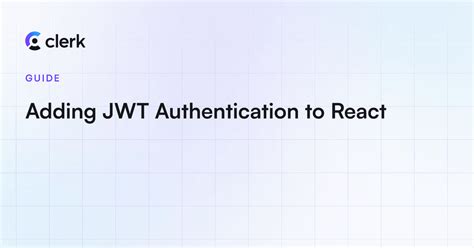 Adding Jwt Authentication To React