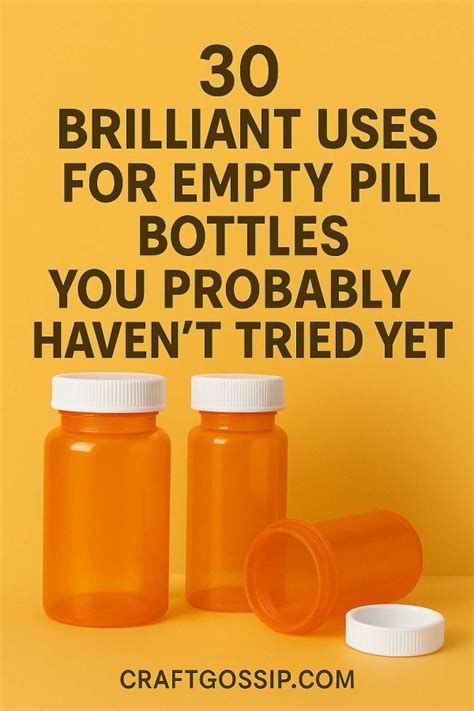 30 Brilliant Uses For Empty Pill Bottles You Probably Havent Tried Yet Craft Gossip