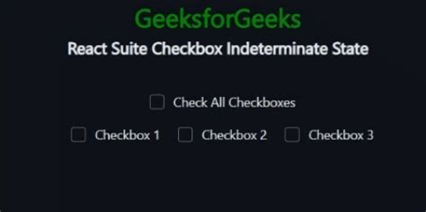 React Suite Checkbox Indeterminate State Geeksforgeeks
