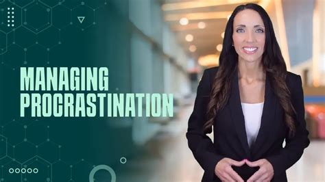 Managing Procrastination Take Control Of Your Time