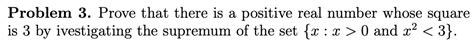 solved problem 3 prove that there is a positive real number