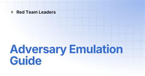 Adversary Emulation Guide Red Team Leaders