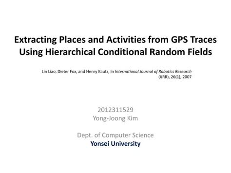 Ppt Extracting Places And Activities From Gps Traces Using