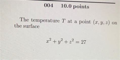 solved the temperature t at a point x y z on the surface