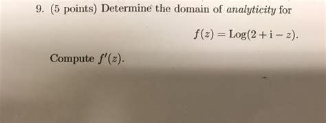 solved determine the domain of analyticity for f z log