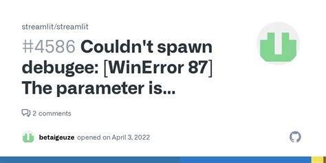 Couldnt Spawn Debugee Winerror 87 The Parameter Is Incorrect