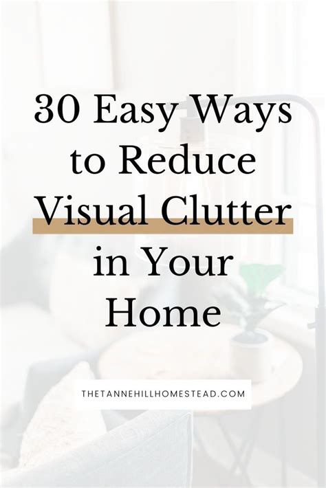 30 Easy Ways To Reduce Visual Clutter In Your Home Artofit