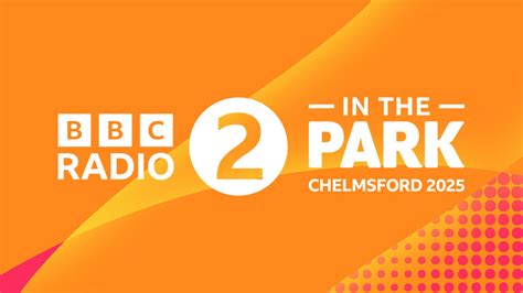Bbc Radio 2 In The Park 2025 To Land In Chelmsford