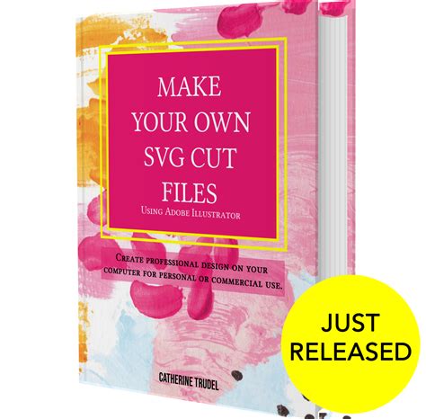 Make Your Own Svg Cut Files With Adobe Illustrator Ebook Pdf Craft