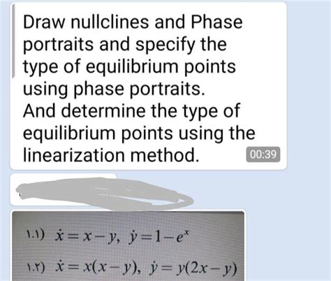 Solved Draw Nullclines And Phase Portraits And Specify The
