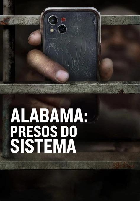 Alabama Presos Do Sistema Filme Onde Assistir