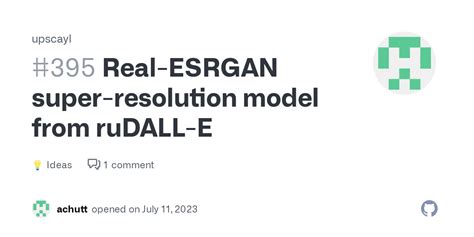 Real Esrgan Super Resolution Model From Rudall E · Upscayl · Discussion 395 · Github