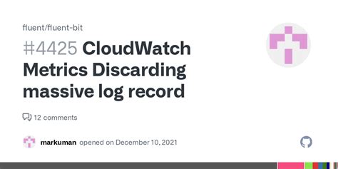 Cloudwatch Metrics Discarding Massive Log Record · Issue 4425 · Fluent
