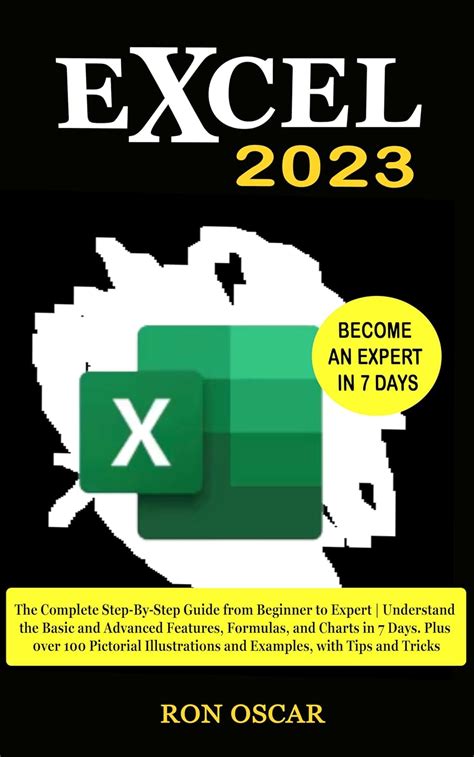 EXCEL The Complete Step By Step Guide From Beginner To Expert Understand The Basic And