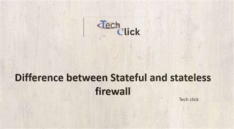 Difference Between Stateful And Stateless Firewall